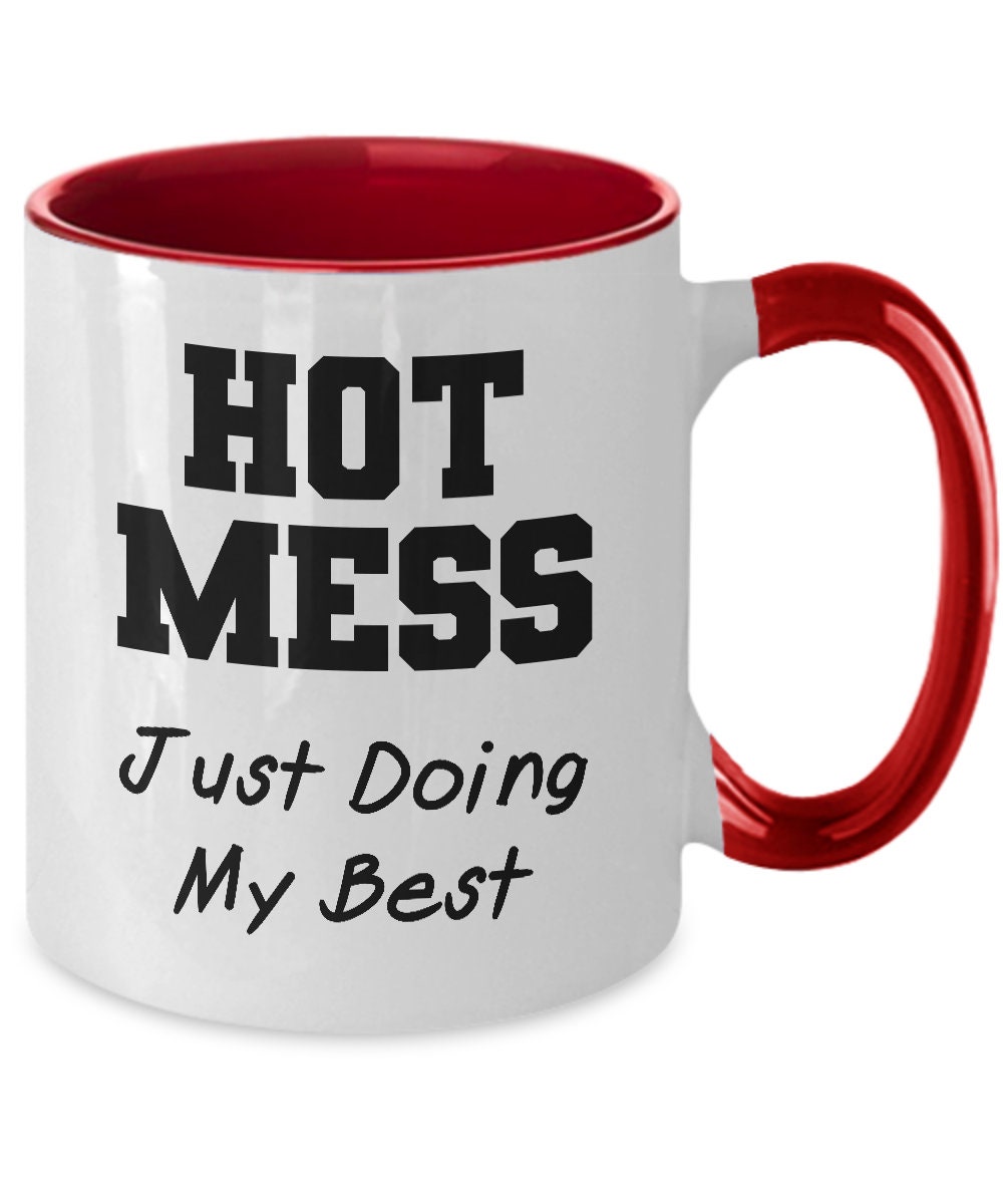 Hot Mess Just Doing My Best Mug White Two Tone Coffee Cup - Etsy
