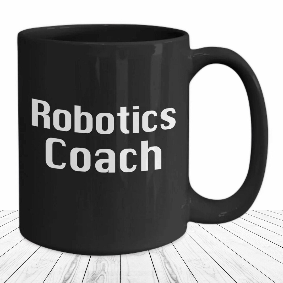 Robotics Coach Mug Robot Team Leader Black Coffee Cup Funny Gift for ...
