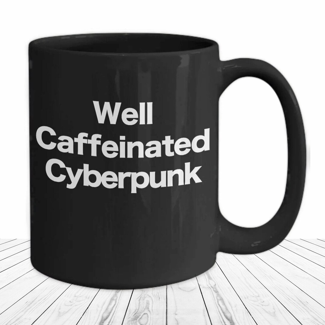 Cyberpunk Mug Cyber Punk Black Coffee Cup Funny Gift for Steampunk ...