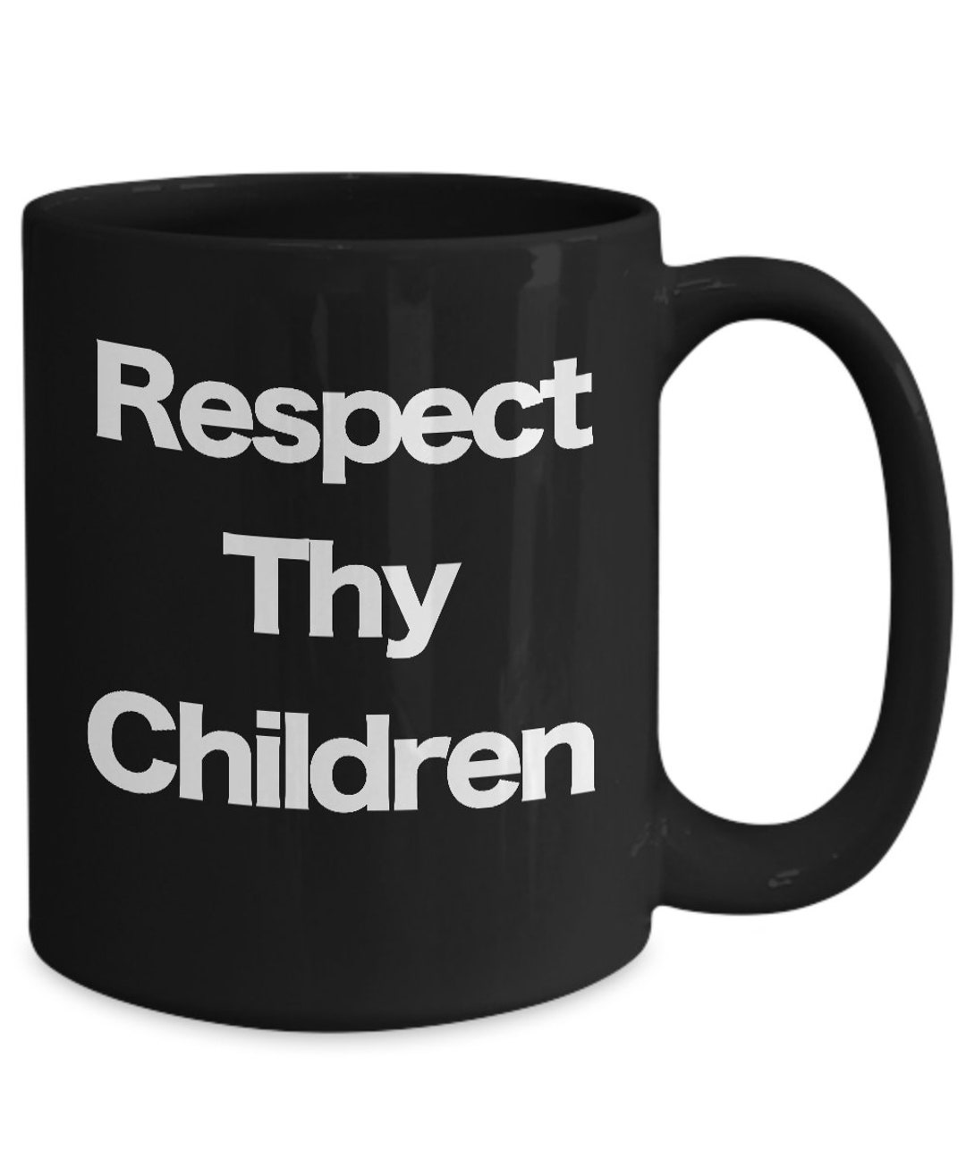 Respect Thy Children Mug Black Coffee Cup Honor Cherish Family - Etsy