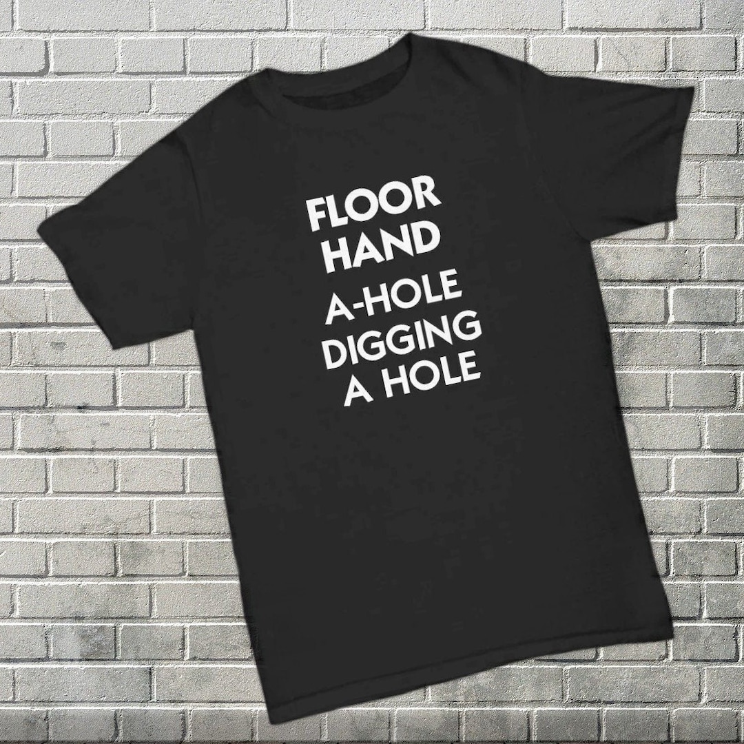 Floorhand T-shirt Oil Rig Shirt Funny Gift for Floor Hand Rough Neck A ...