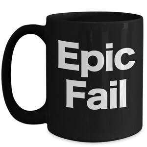 Epic Fail Mug Black Coffee Cup Funny Gift for Gamer Player Athlete ...