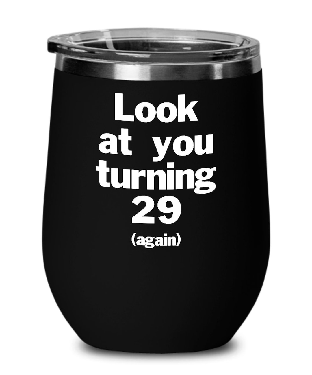 Turning 29 Again Wine Tumbler Travel Cup Happy Birthday 30 Plus ...