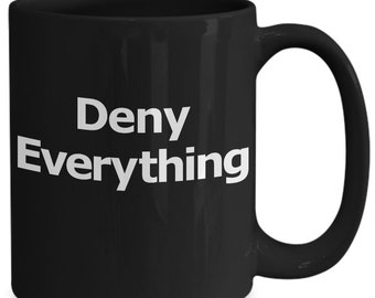 Deny Everything Mug Coffee Cup Funny Gift for Lawyer Partner - Etsy
