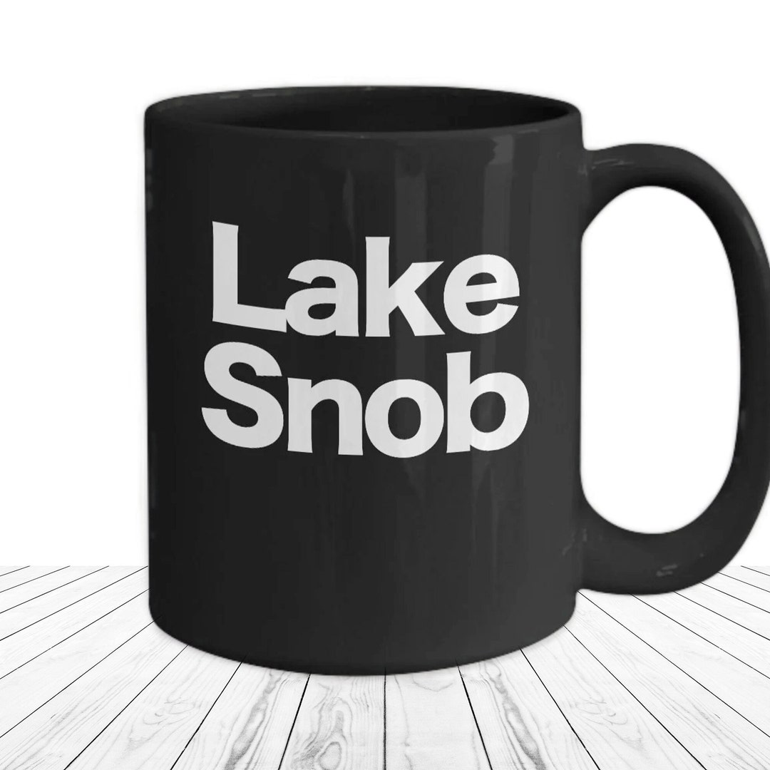 Lake Snob Mug Funny Lake Life Coffee Cup, Gift for Boaters and Cabin ...