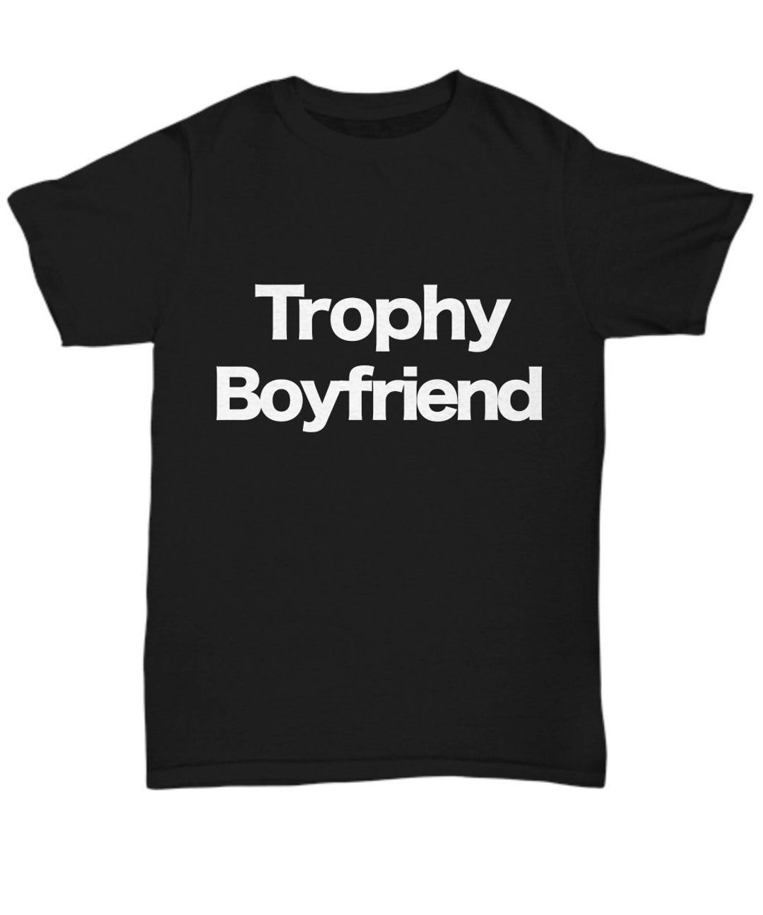 Trophy Boyfriend T-shirt Funny Gift for Partner Lover Valentine ...