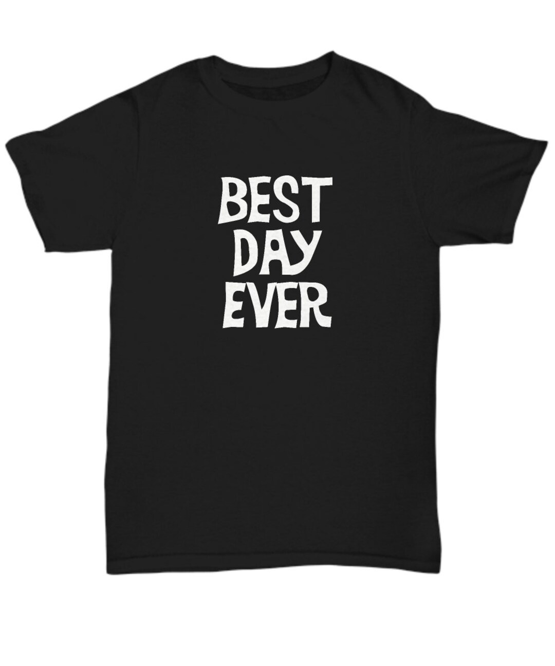 Best Day Ever T-shirt Retro Tee Have the Best Day at Work Ever Family ...
