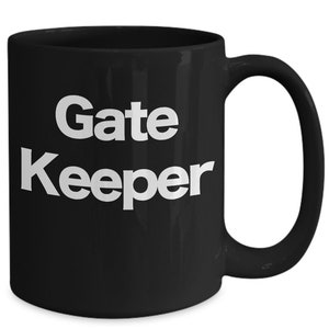 Gatekeeper Mug Black Coffee Cup Funny Gift for Secretary Academic ...