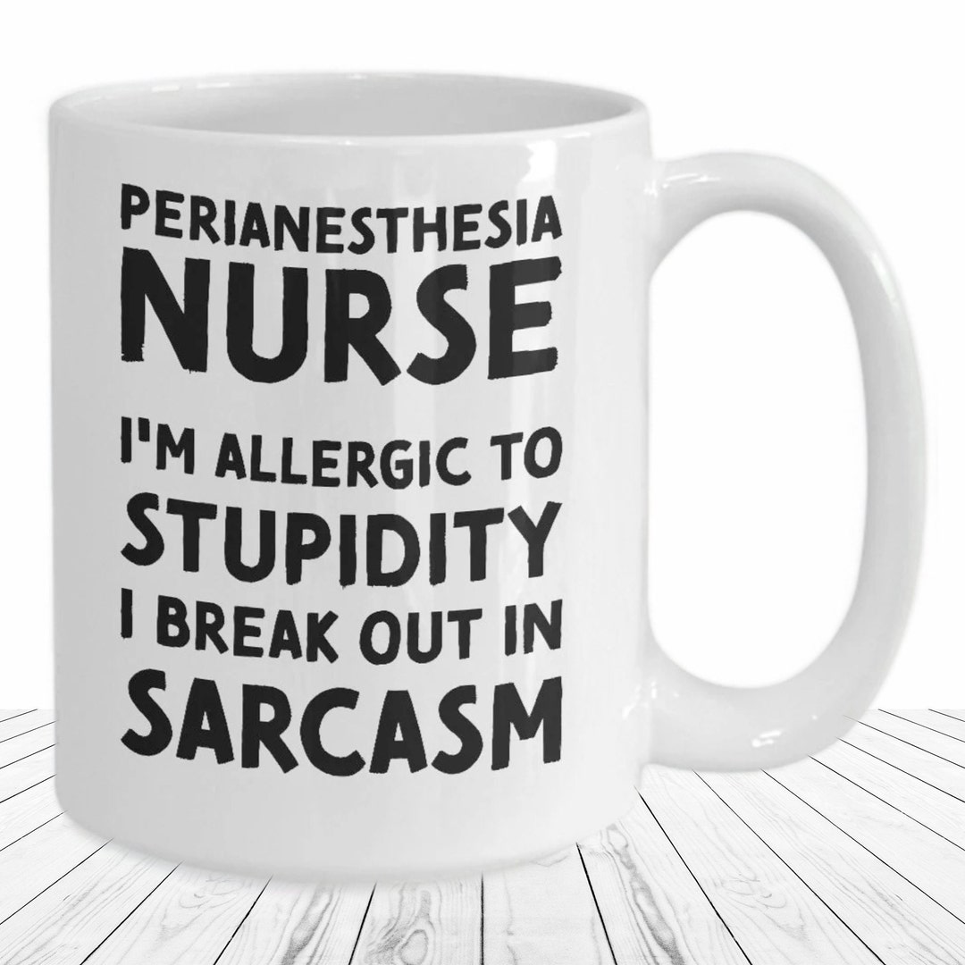 Perianesthesia Nurse Week Gifts Anesthesia Nurses Mug Surgical Nurse ...