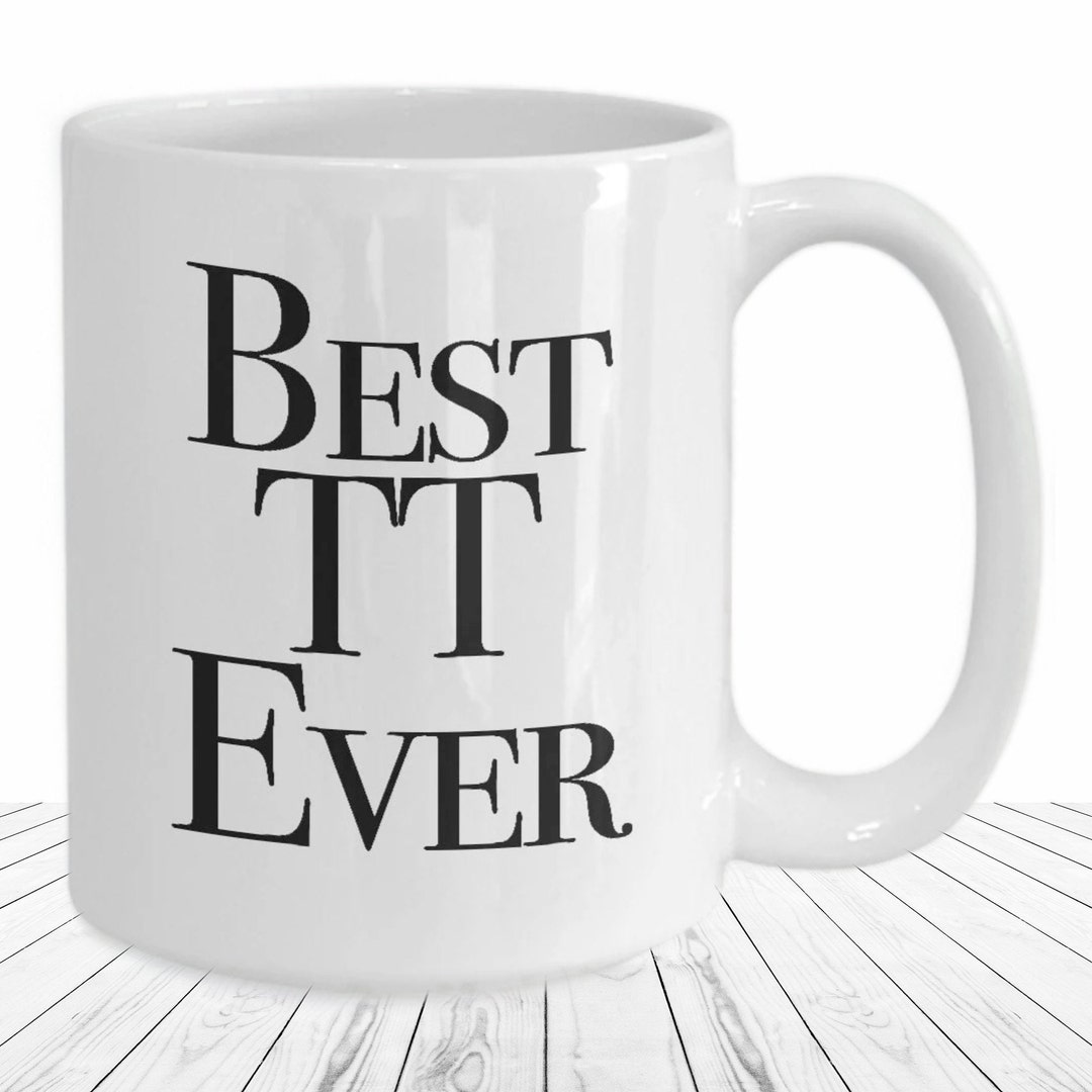 Best TT Ever Mug Gift for Aunt TT Coffee Cup Funny Auntie Gift From ...