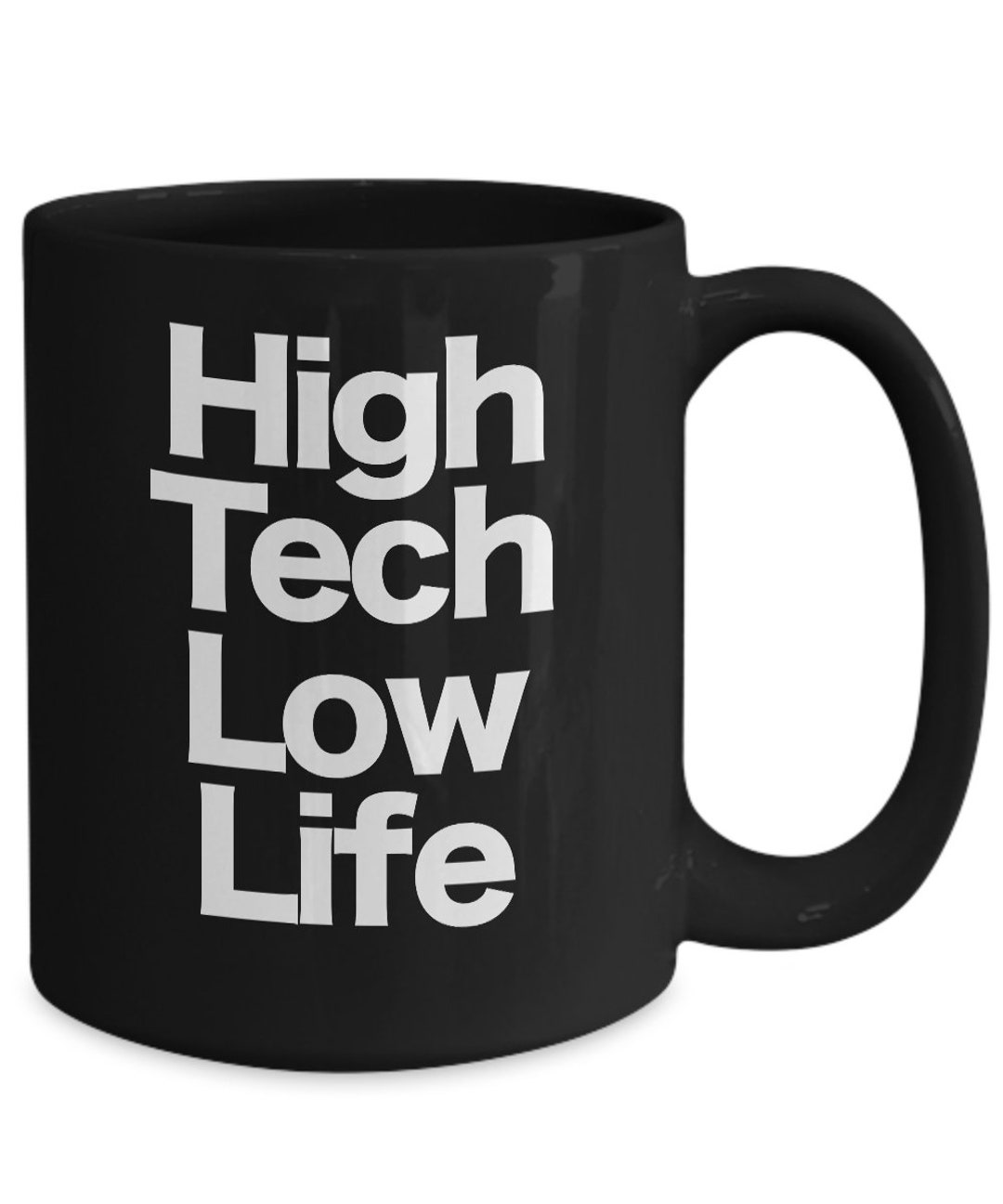 High Tech Low Life Mug Black Coffee Cup Funny Gift for Cyberpunk Techie ...
