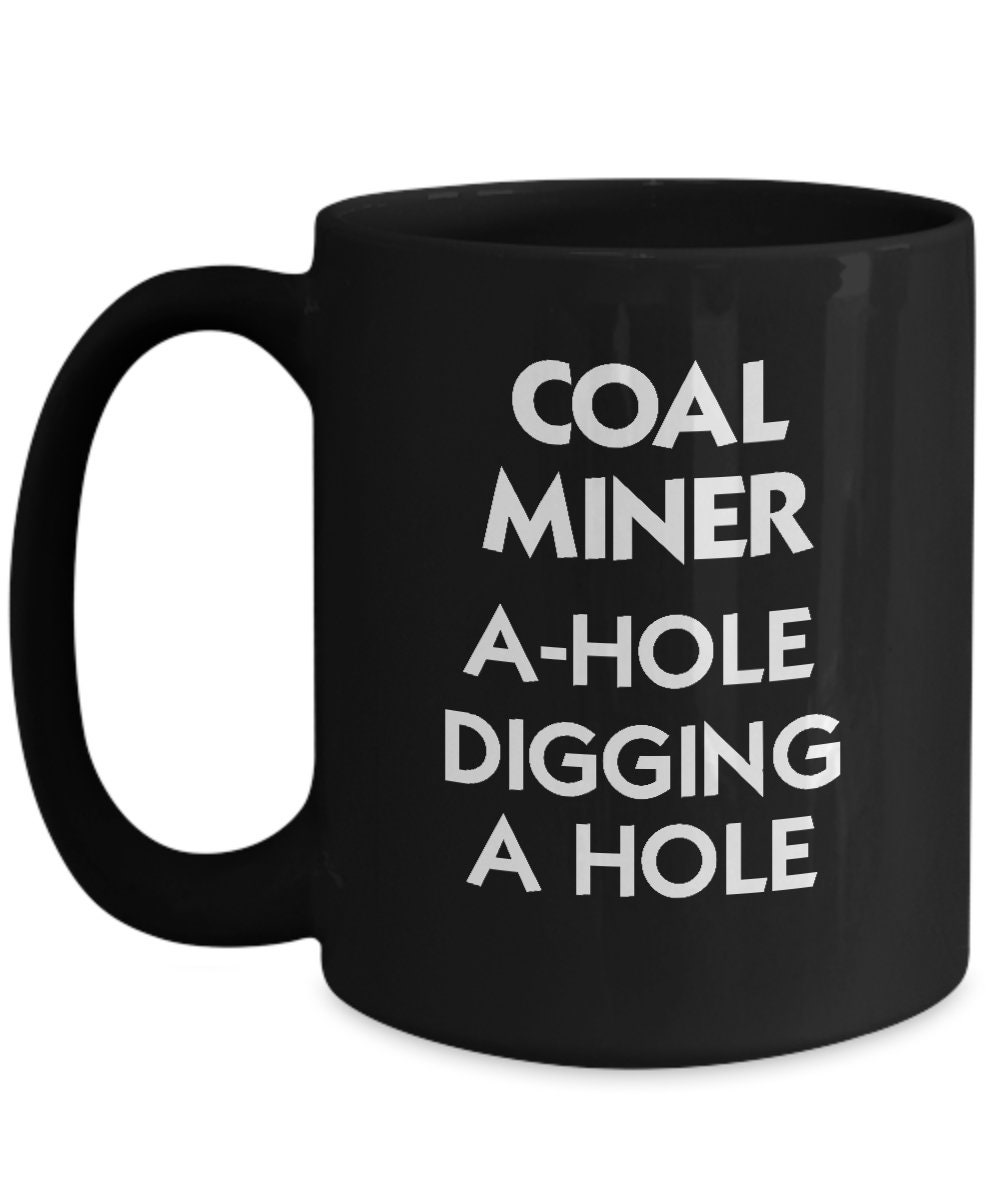 Coal Miner Mug Mining Coal Black Coffee Cup Funny Gift for Cave Digging ...