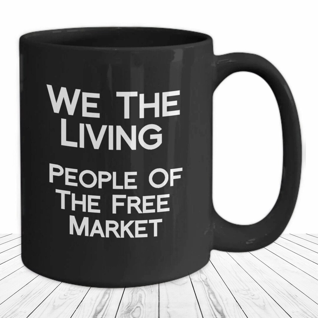 Ayn Rand Mug We the Living Black Coffee Cup Capitalism Gifts for We the ...