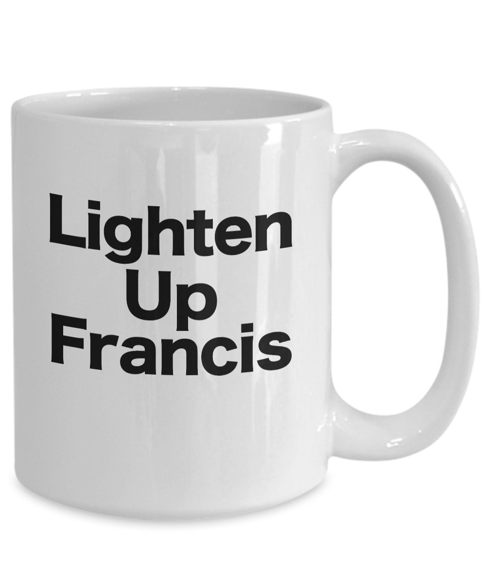 Lighten up Francis Coffee Mug Funny Gift for Movie Lover Stripes Quote ...