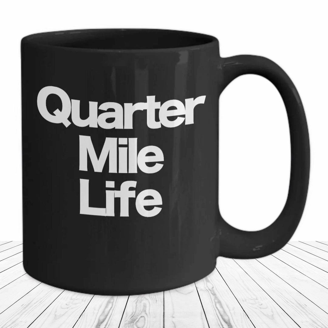 Drag Race Mug Quarter Mile Life Black Coffee Cup Gift for Fast Car ...