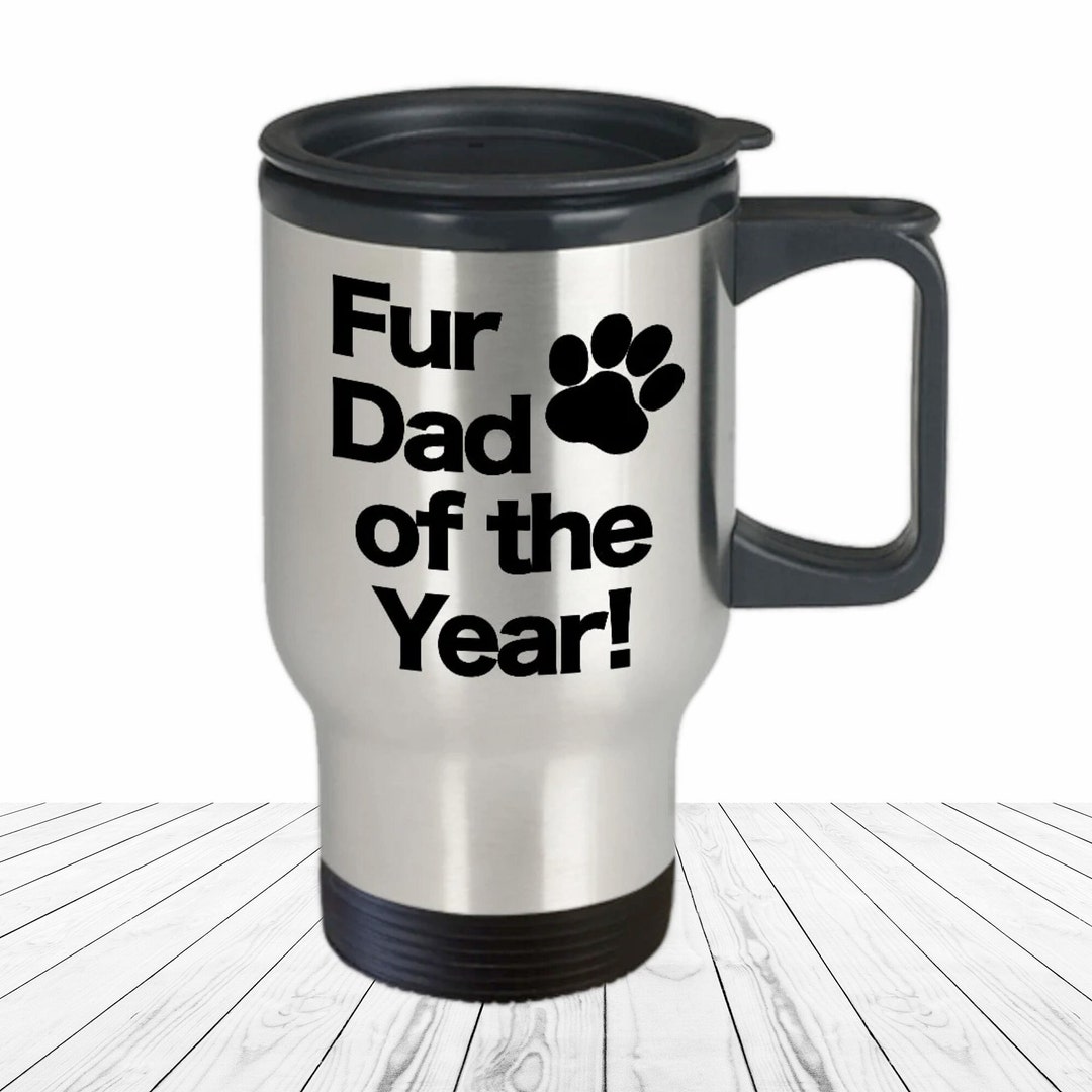 Fur Dad Travel Coffee Cup Funny Gift for Dog Dad Crazy Cat Guy Horse ...