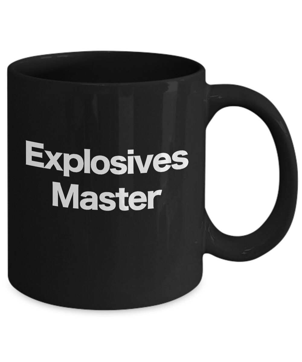 Explosives Master Mug Black Coffee Cup Funny Gift for Bomb Squad ...
