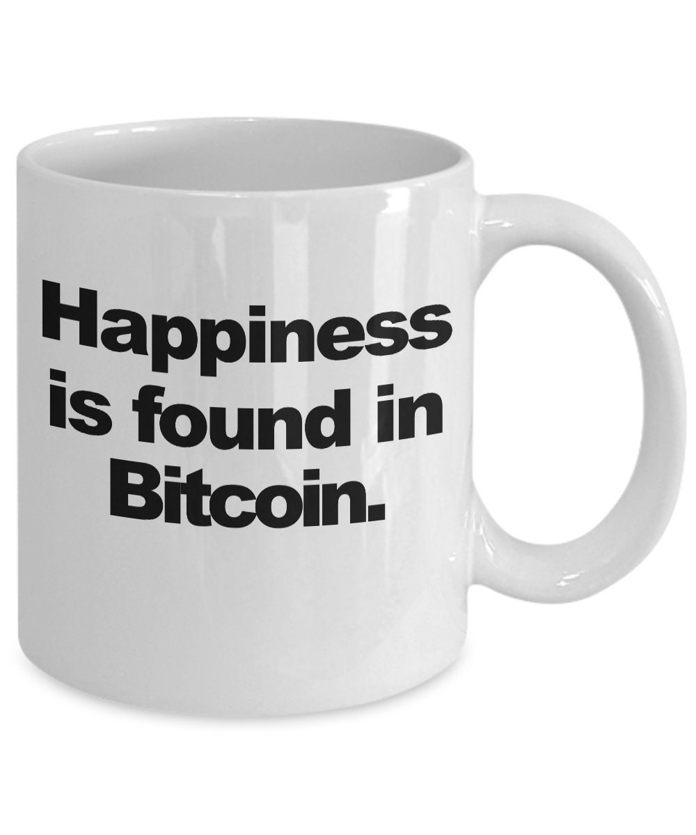 Bitcoin Happiness Mug White Coffee Cup Funny Gift for - Etsy UK