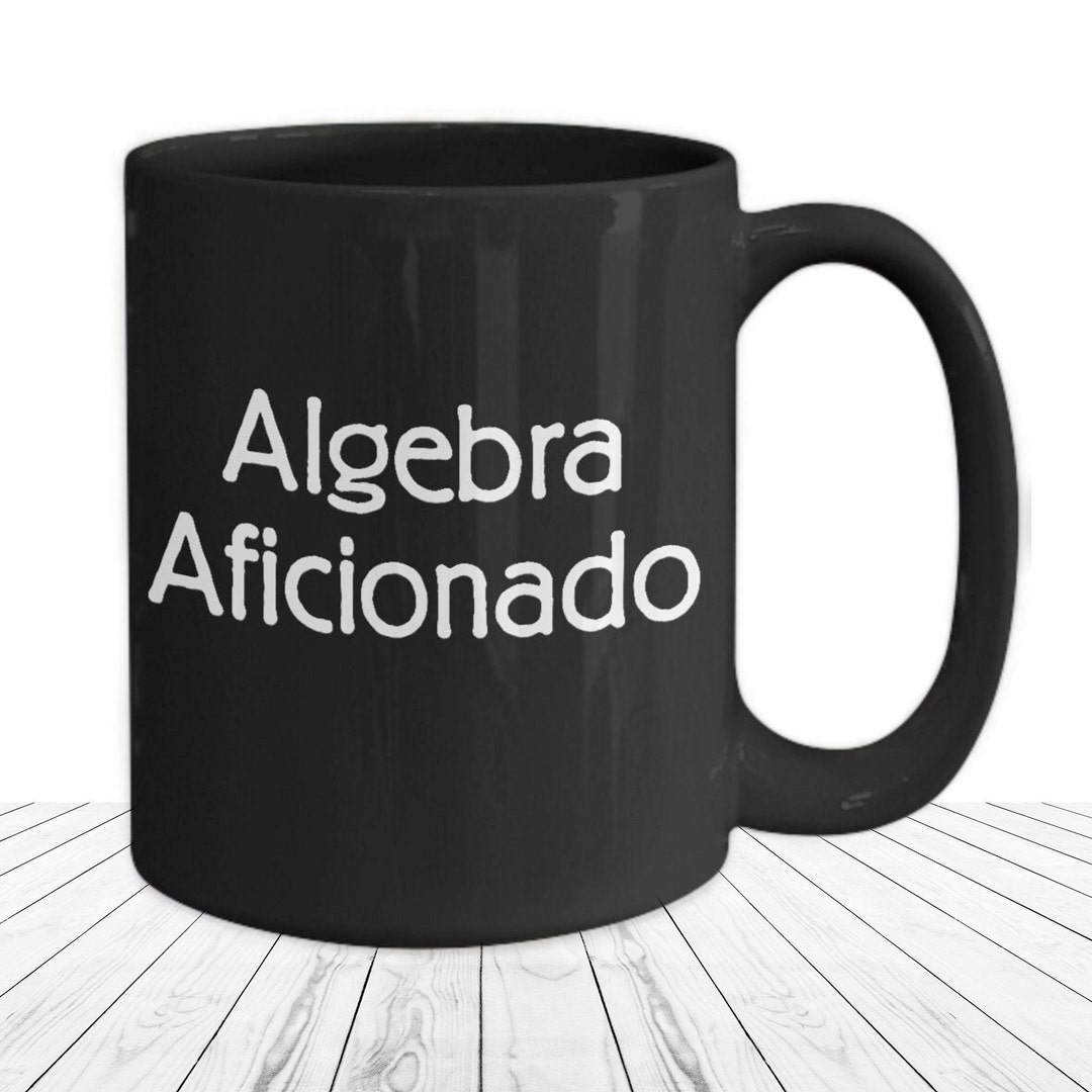 High School Algebra Teacher Mug Best Funny Math Teacher Black Coffee ...