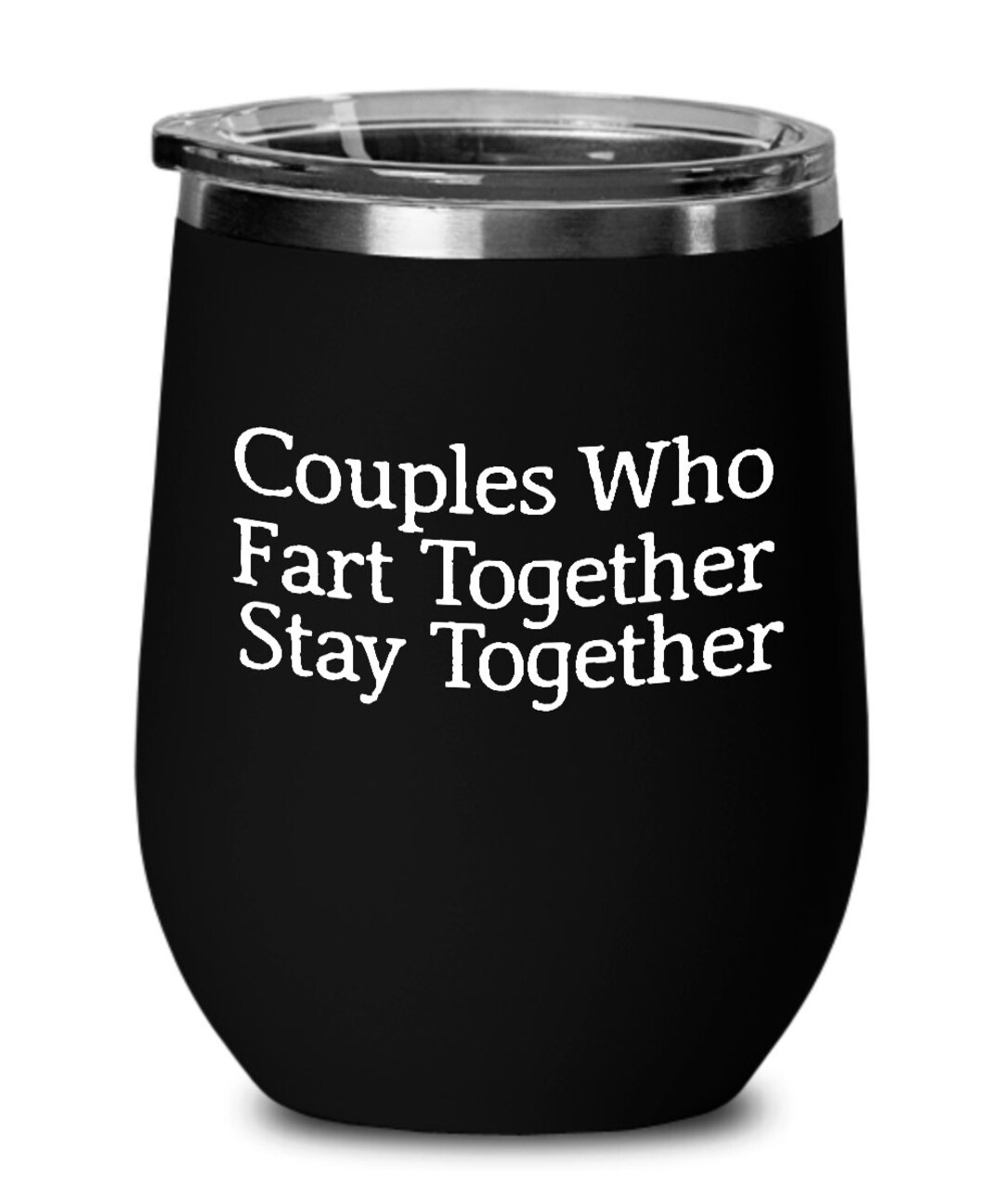 Couples Who Fart Together Stay Together Wine Tumbler Funny Travel Cup ...