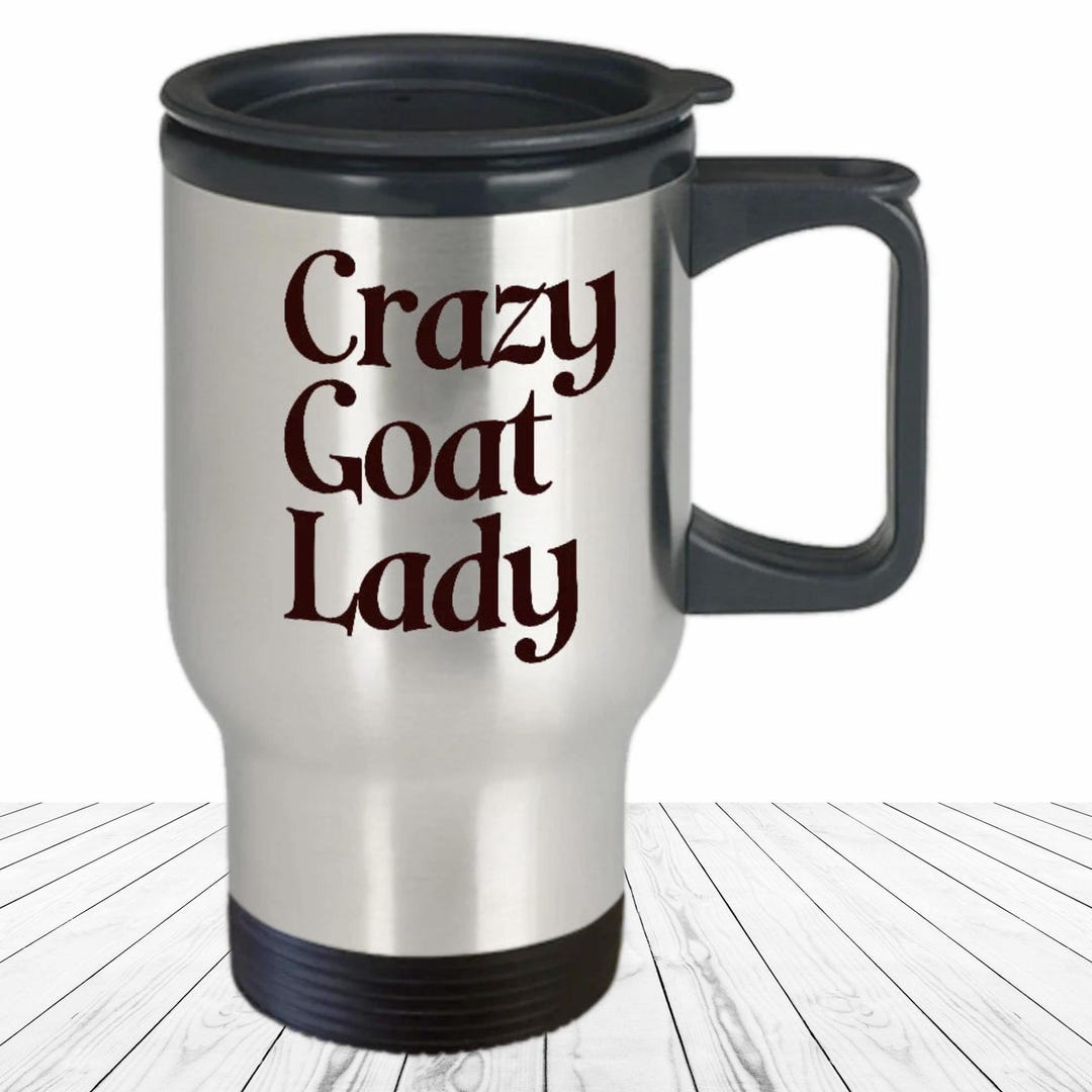 Crazy Goat Lady Mug Show Goat Mama Travel Coffee Cup Funny Animal Farm ...