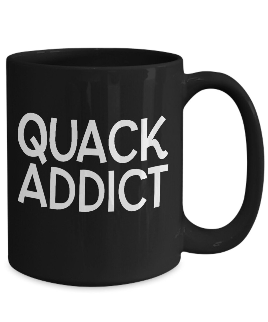 Quack Addict Mug Addicted to Quack Black Coffee Cup Duckaholic Hooked ...