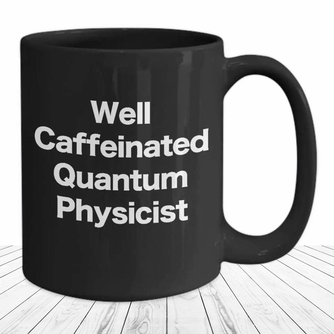 Quantum Mechanic Mug Physics Black Coffee Cup Funny Gift for Quantum ...