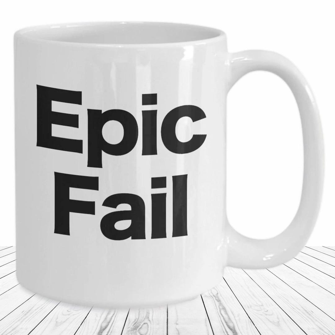 Epic Fail Mug Be Great Fail Big White Coffee Cup Funny Gift for Gamer ...