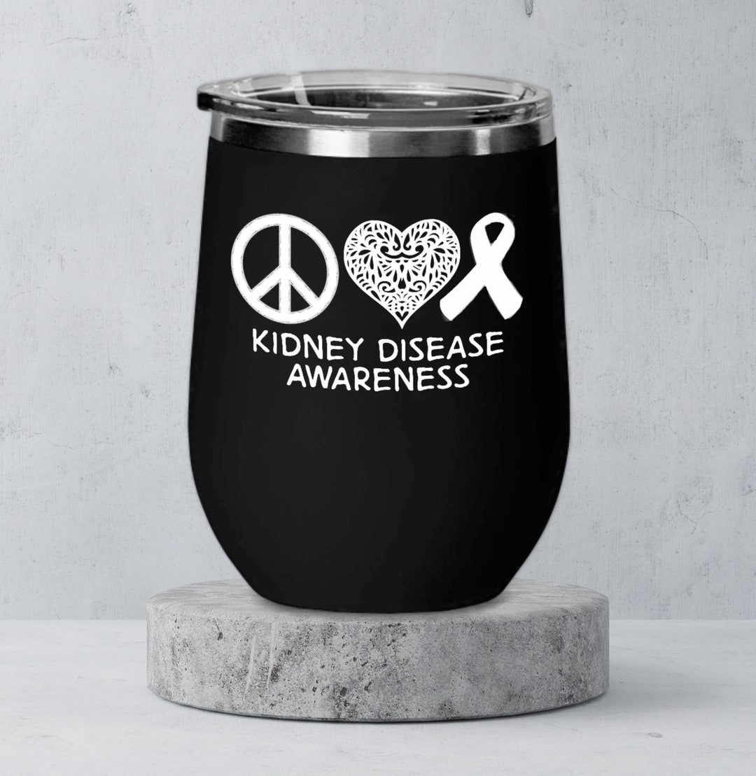 Kidney Disease Wine Tumbler Polycystic Kidney Disease Awareness ...