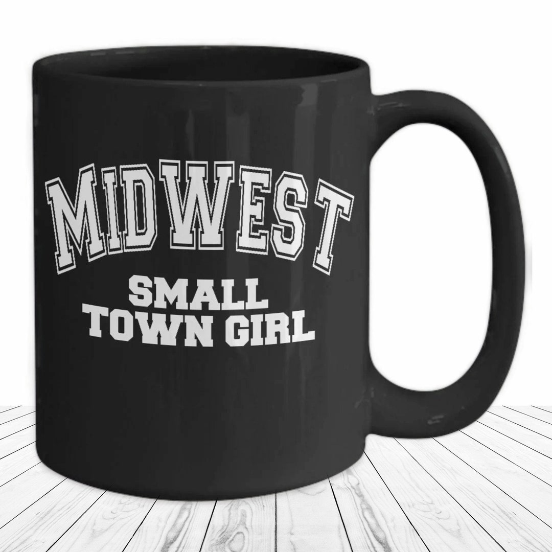 Midwest Mug Small Town Girl Black Coffee Cup Funny Gift for Home Town ...