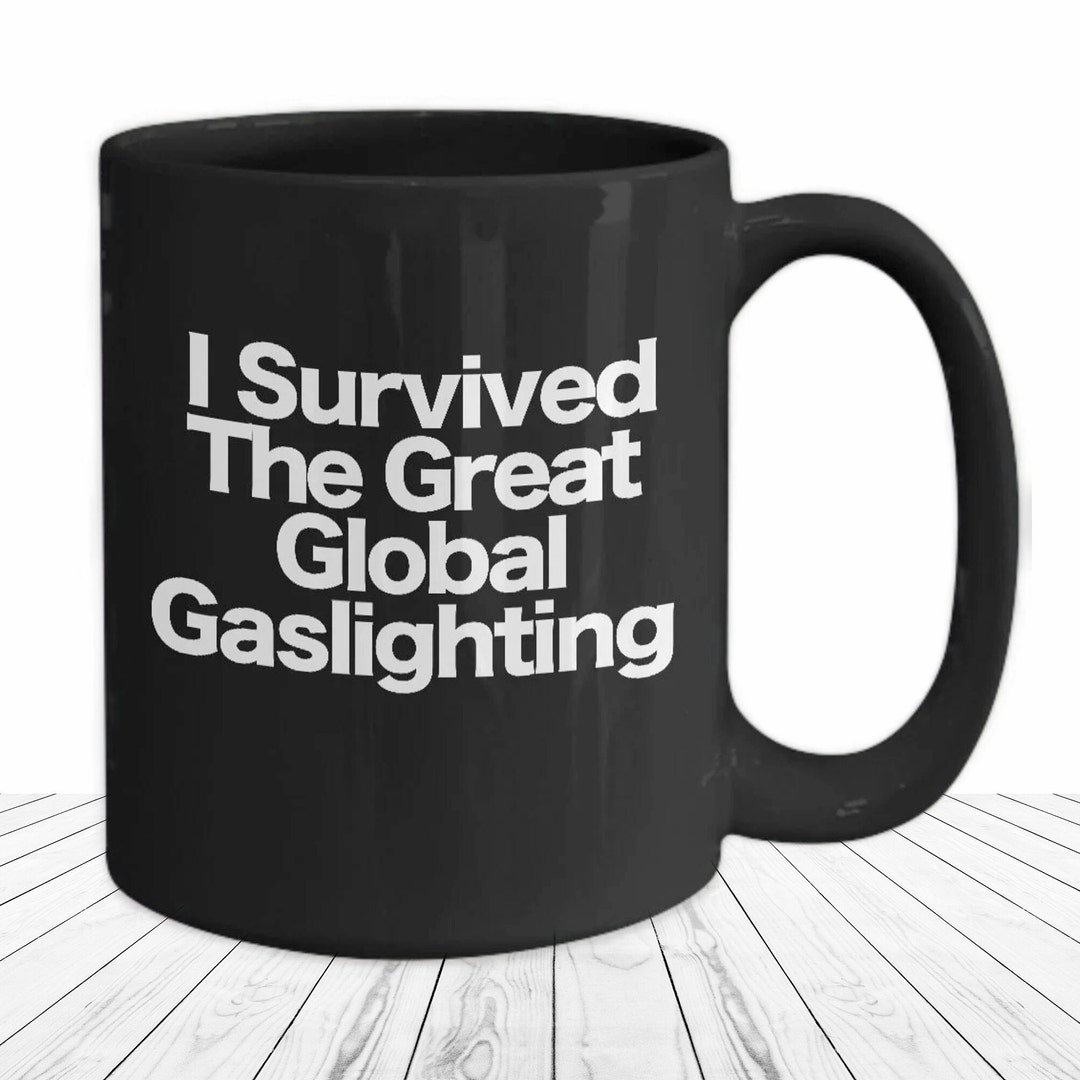 Gaslighting Mug Gaslight Black Coffee Cup Funny Gift for Pandemic ...
