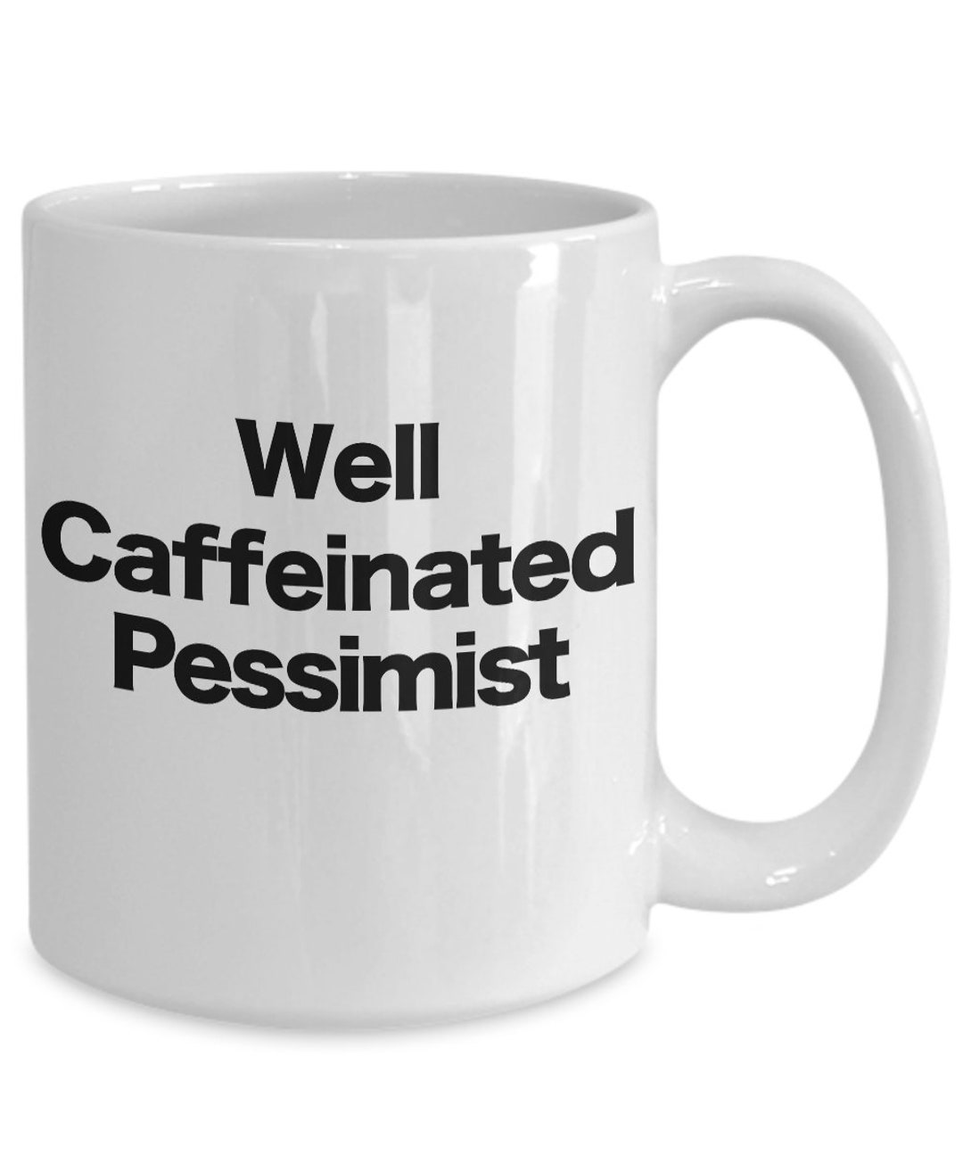 Pessimist Mug White Coffee Cup Realist Half Empty Optimist - Etsy
