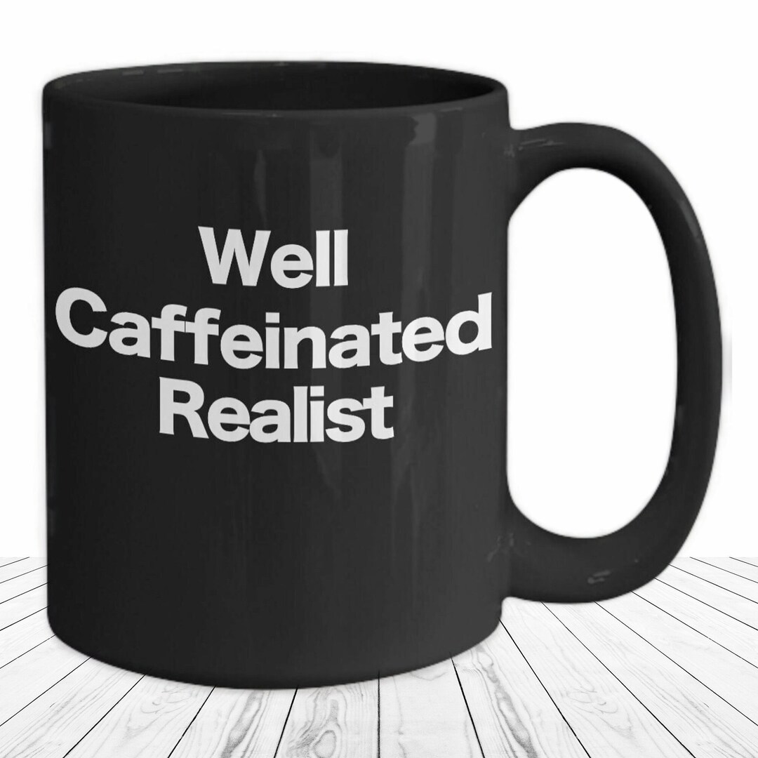 Realist Mug Artist Black Coffee Cup Funny Gift for Realistic Art ...