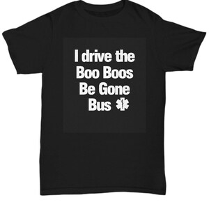 Wee Woo Boo Boos Bus Ambulance Funny EMS EMT Paramedic Gift T-shirt for ...