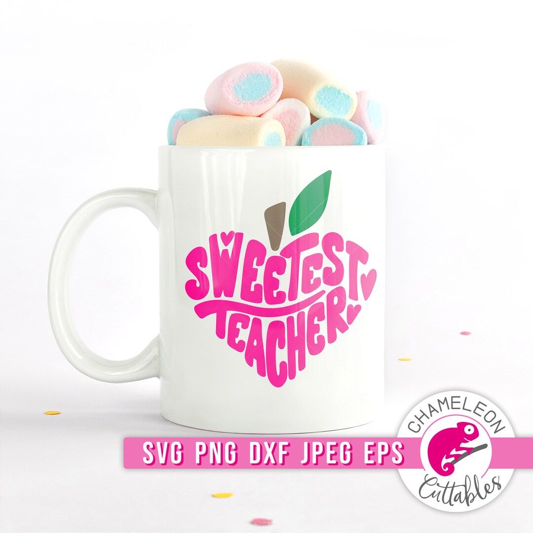 SVG, PNG, DXF, Jpeg, Sweetest Teacher Svg, Valentine's Day School Svg ...