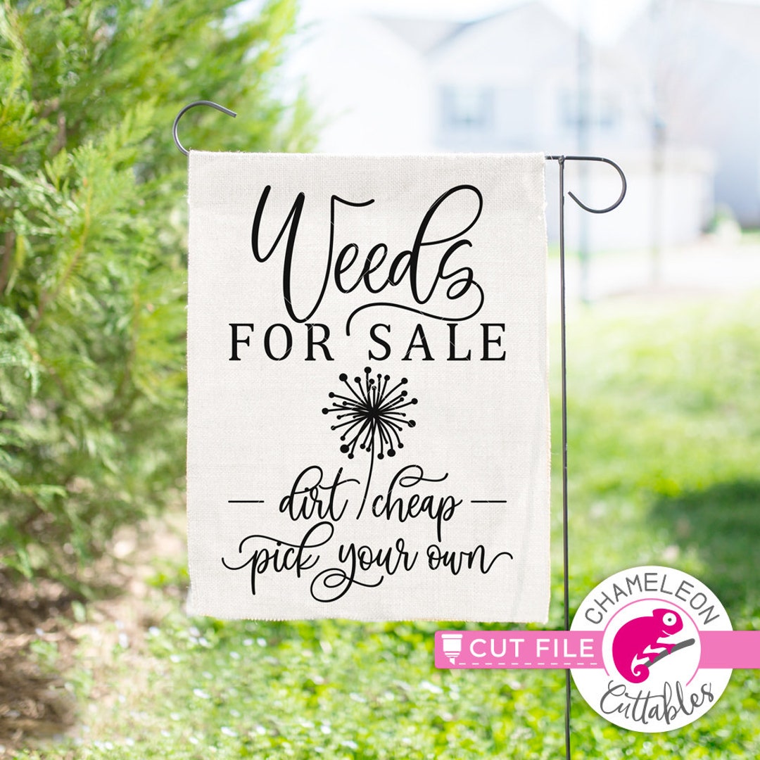 Weeds for Sale, Funny Garden Sign Quote, Gardening, SVG File for ...