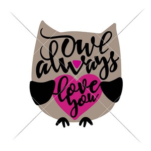 Owl Always Love You Valentine's Day SVG Dxf Files for Cutting Machines ...