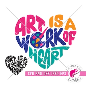 SVG, PNG, Dxf, Jpeg, Art is a Work of Heart Svg, Art Teacher Svg, Art ...