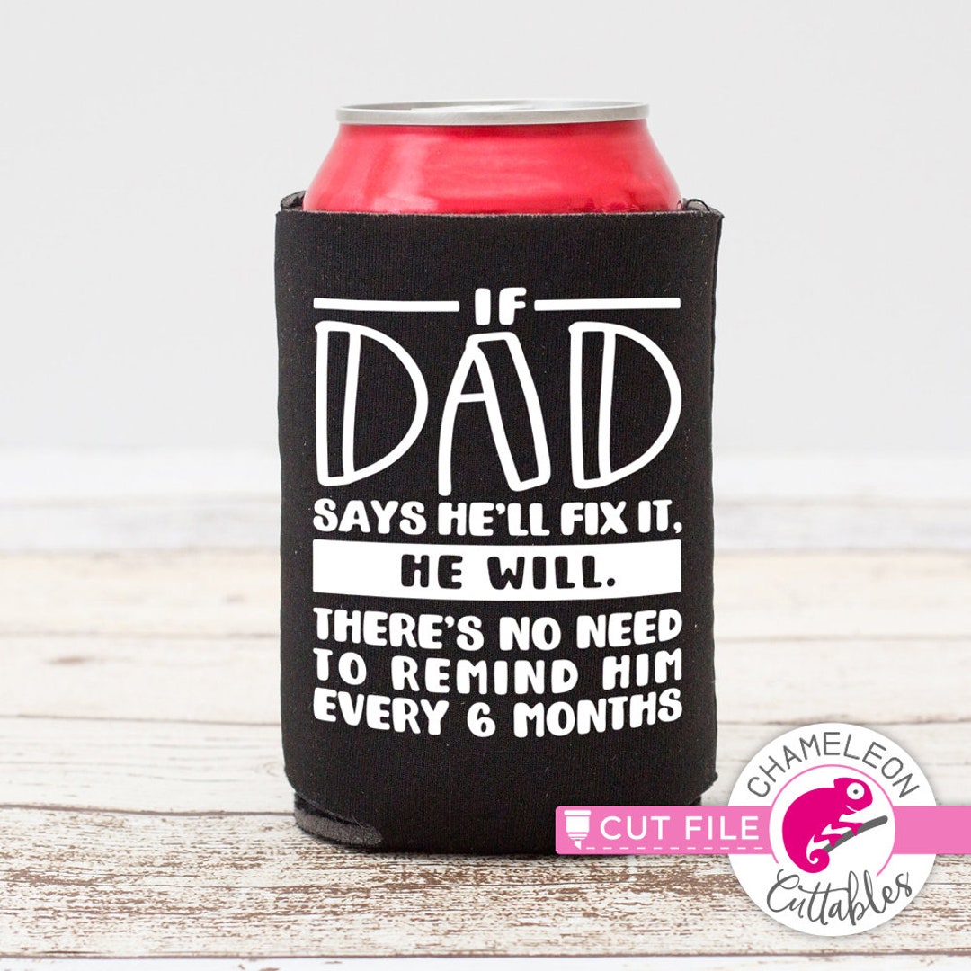 If Dad Says He Will Fix It He Will, Father's Day Design, SVG Cut File ...