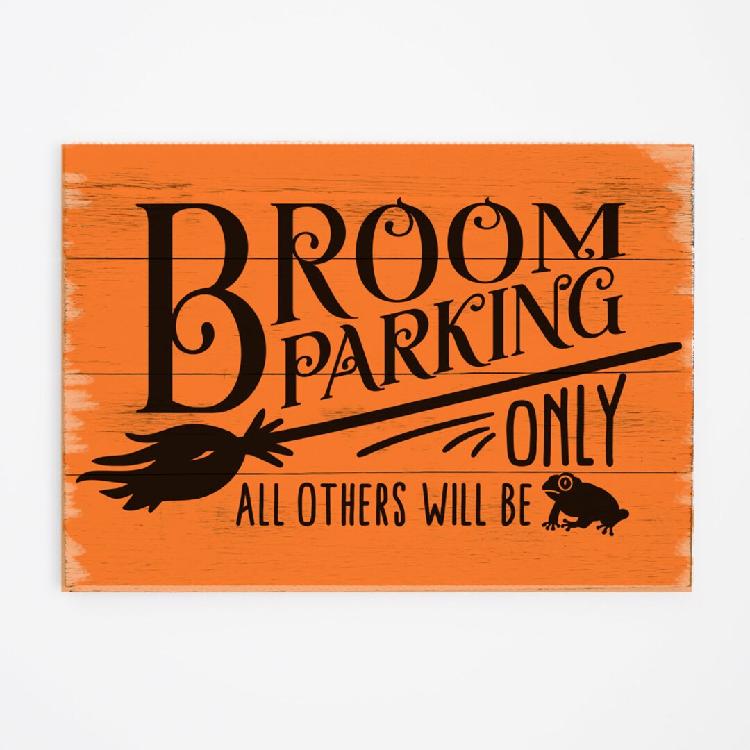 SVG, PNG, DXF, Jpeg, Broom Parking Only for Funny Halloween Sign, Fall ...