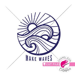 Make Waves Circle, Sun, Surf, Ocean, Vacay, SVG, Dxf, Png File, for ...