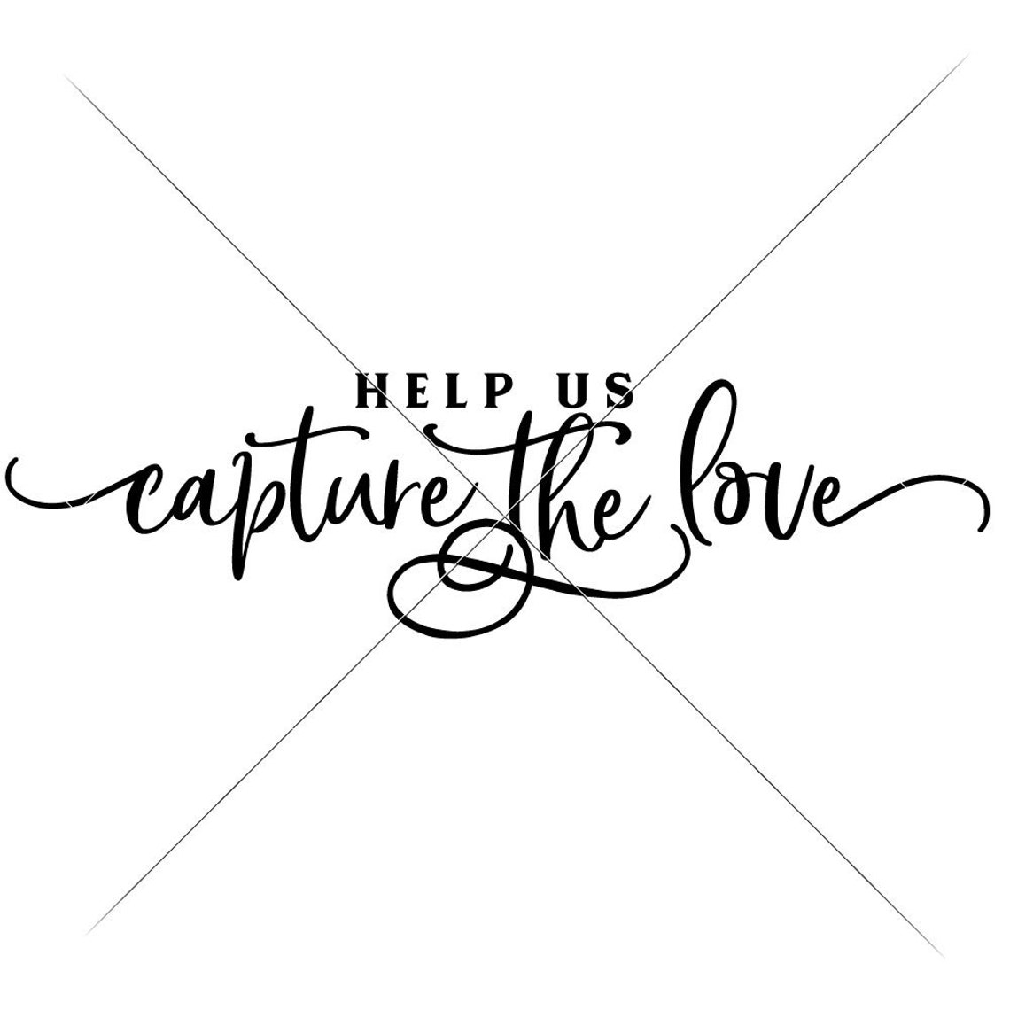 Help Us Capture the Love for Wedding Sign SVG Dxf File for - Etsy