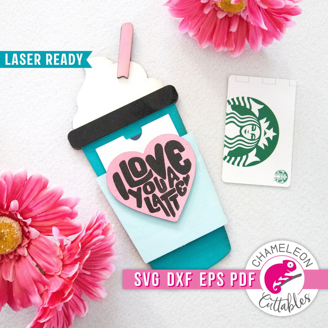 SVG, DXF, PDF, Eps I Love You a Latte Gift Card Holder Laser Svg ...