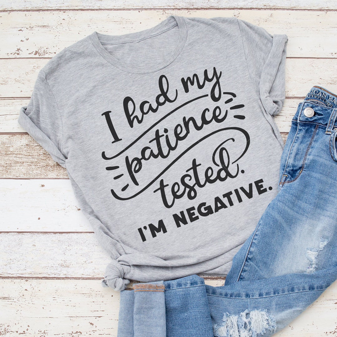 I Had My Patience Tested SVG Dxf File for Funny Shirt for - Etsy