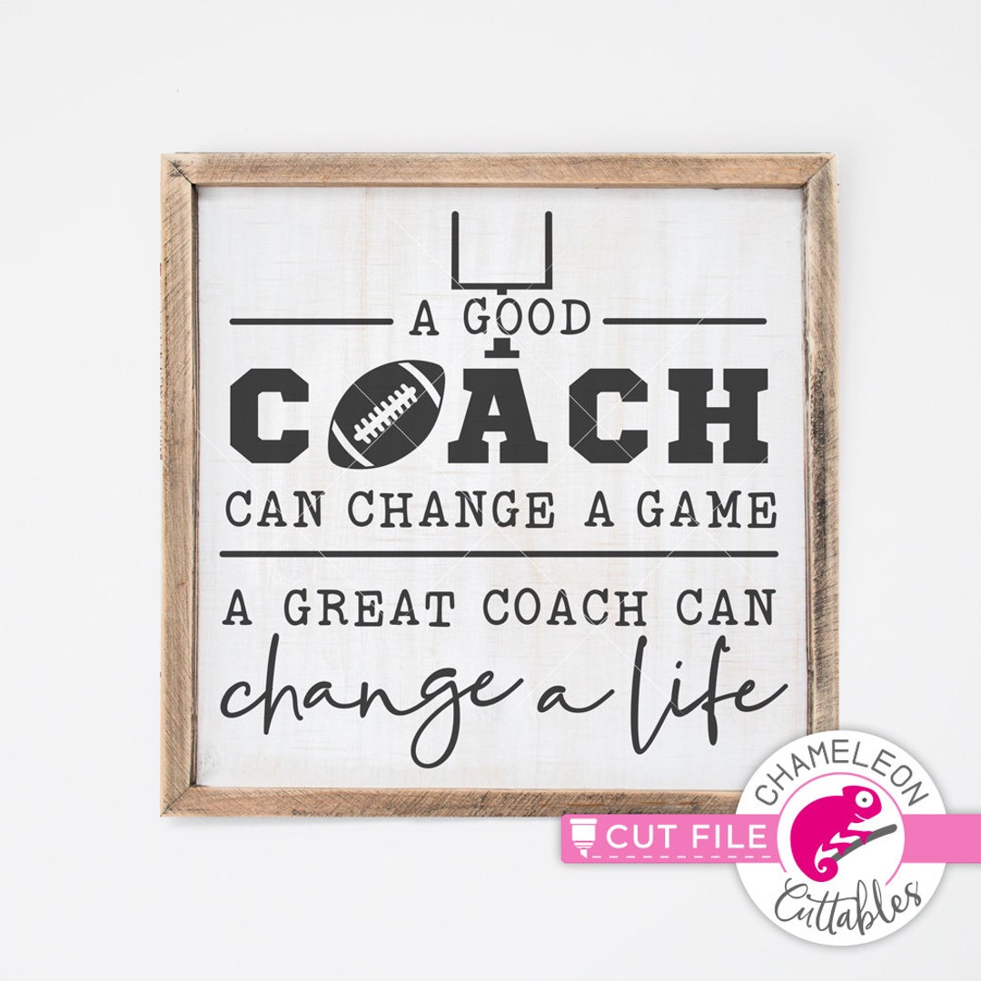 SVG, PNG, DXF, Jpeg, A Good Coach Can Change a Game a Great, Football ...