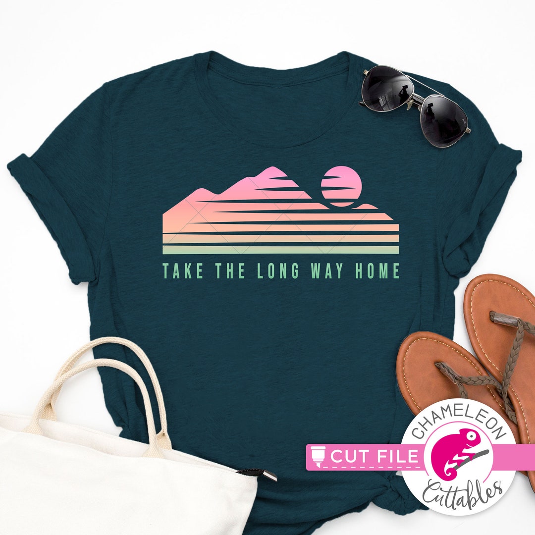 Take the Long Way Home, Outdoor, Mountain, SVG, Dxf, Png, File, for ...