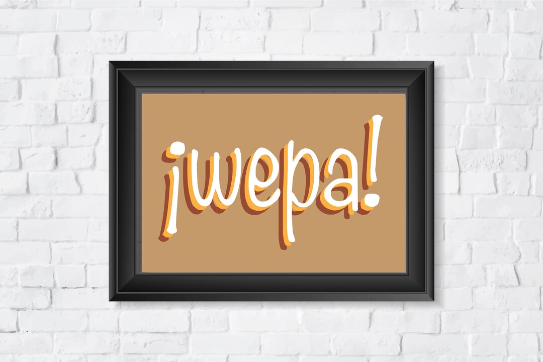 Wepa Print Poster - Latina Art - Latinx Art - Latina Wall Art - Spanish ...