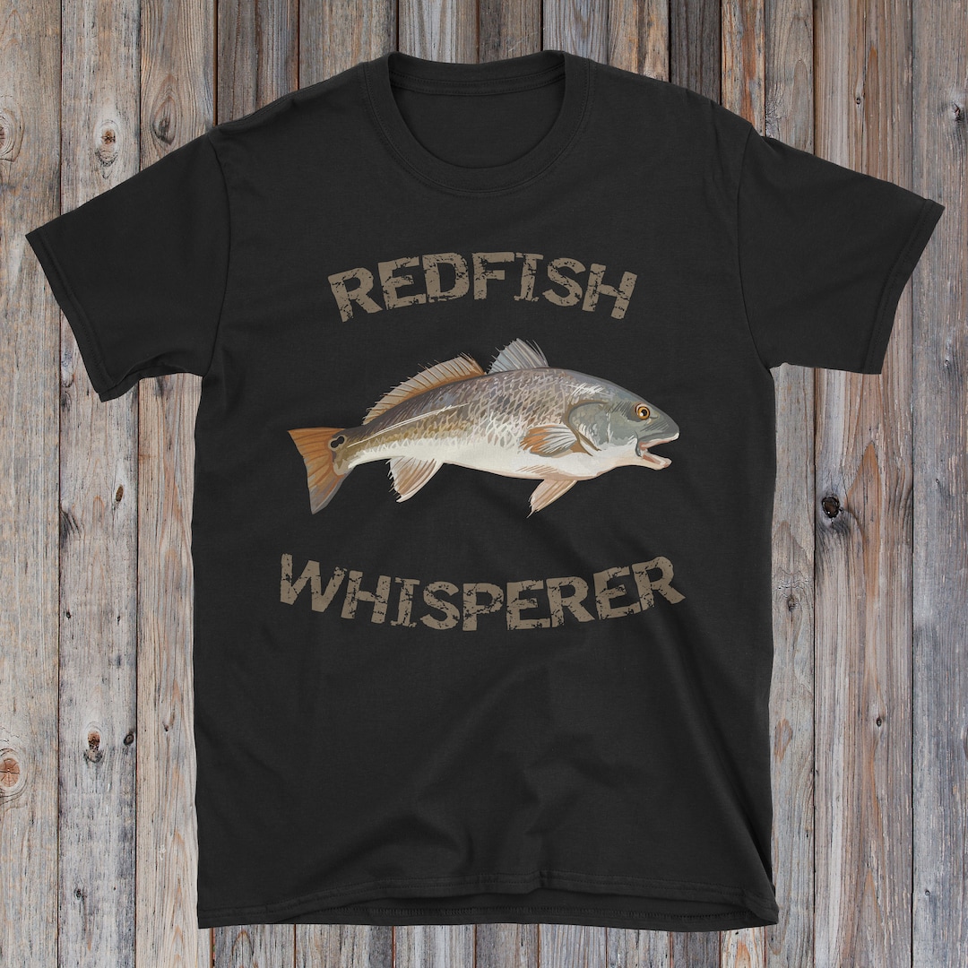 Redfish Whisperer | Redfish Fishing | Redfish Shirt | Florida Fishing ...
