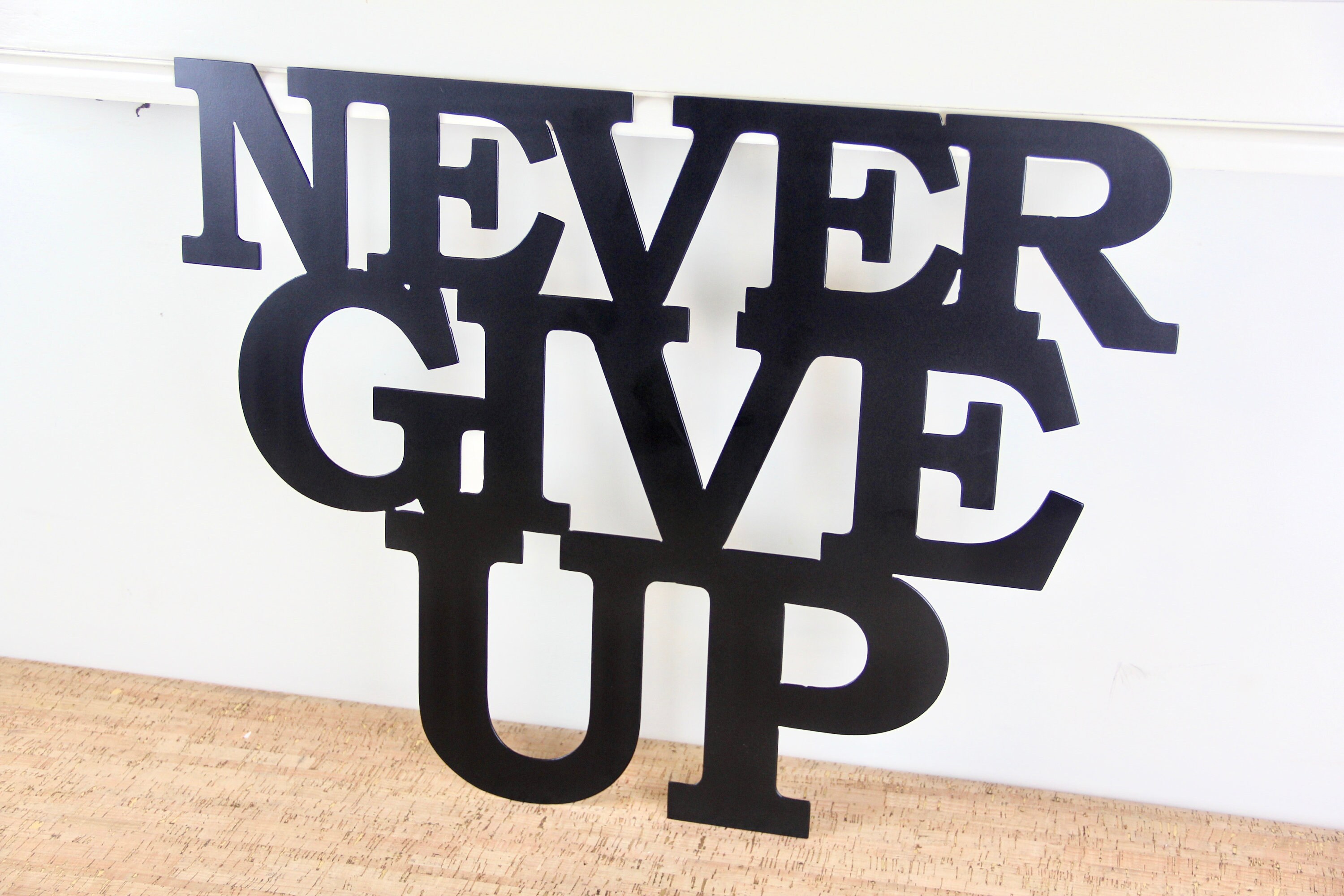 Never Give Up Sign