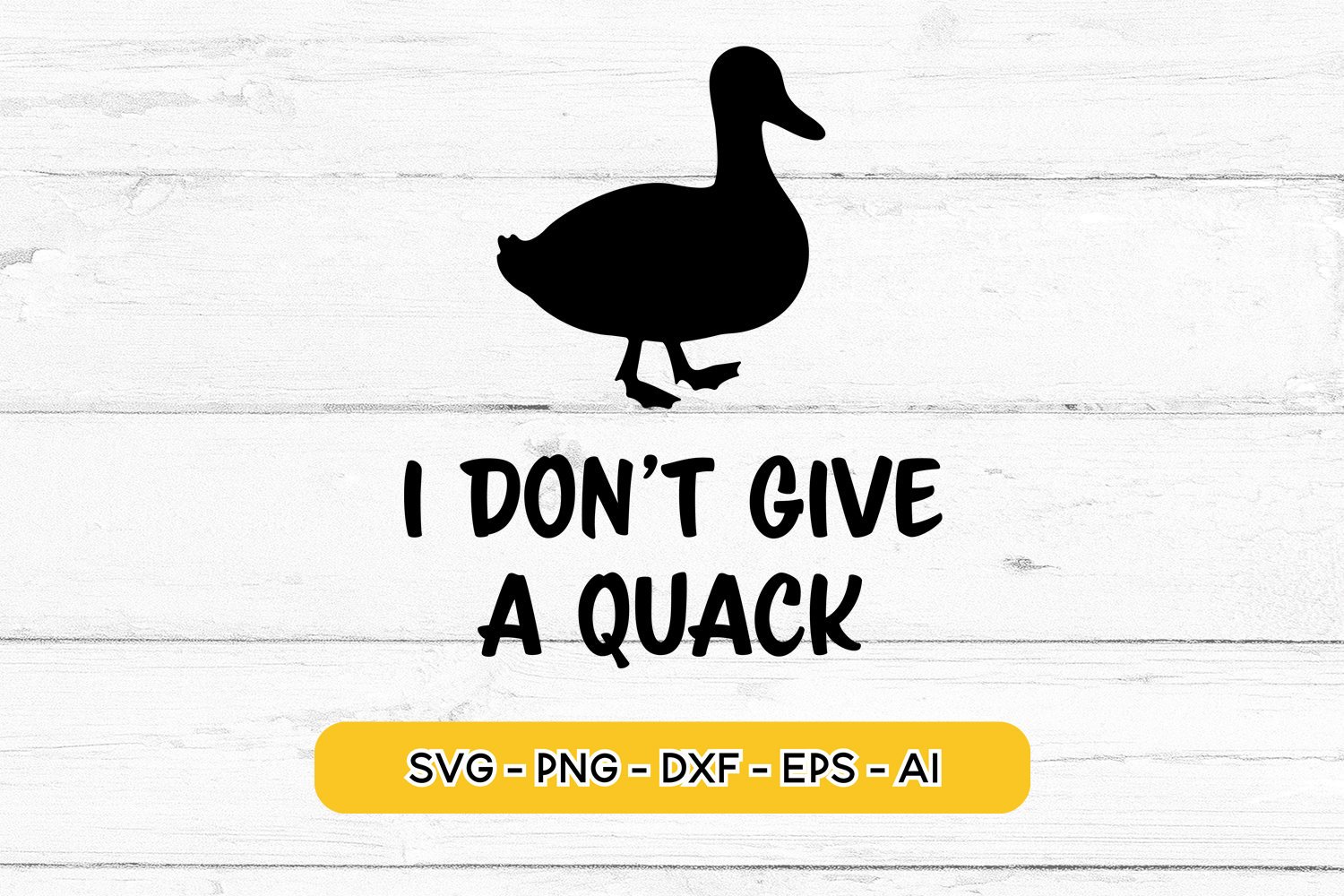 I Don't Give A Quack Duck SVG & DXF File | Duck SVG | Duckling Svgs ...